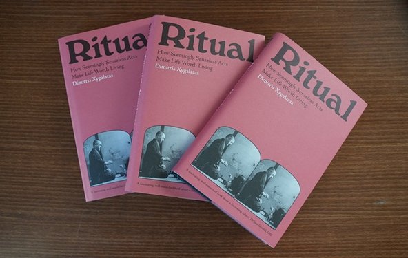 Ritual: How Seemingly Senseless Acts Make Life Worth Living | The ...