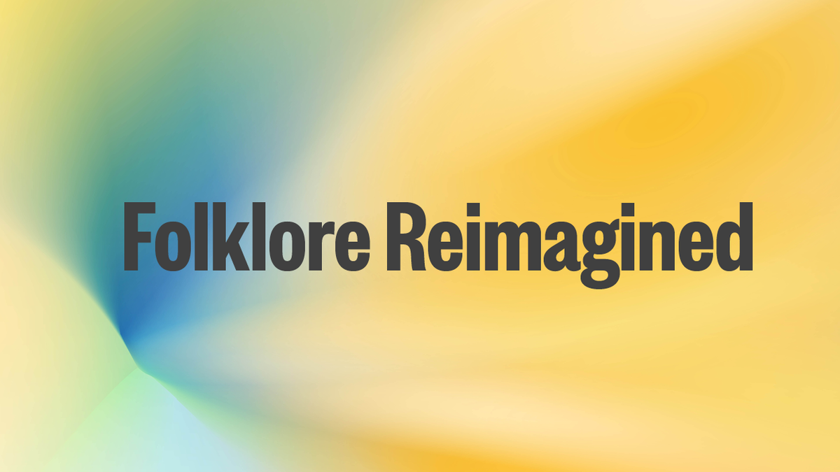 Folklore Reimagined | The British Academy
