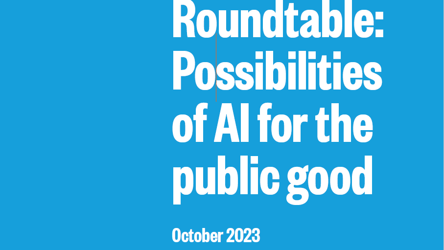 British Academy & DSIT Roundtable: Possibilities of AI for the public good | The British Academy