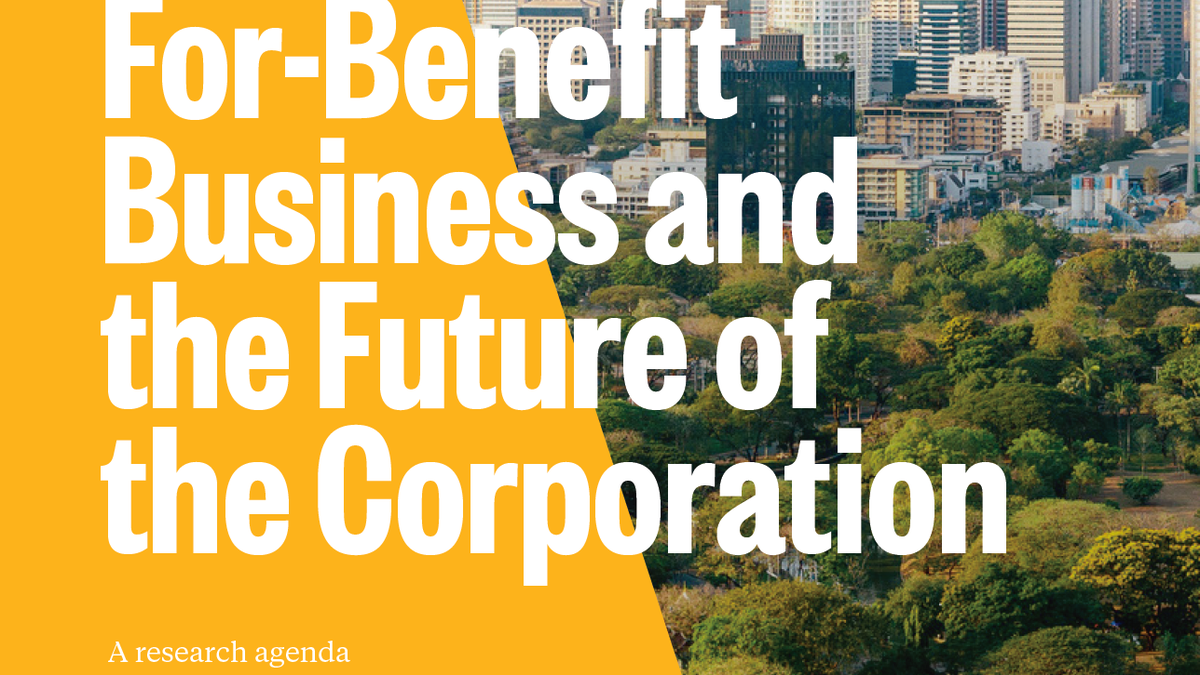 For Benefit Business and the Future of the Corporation | The British ...