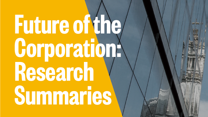 Future of the Corporation Research Summaries | The British Academy