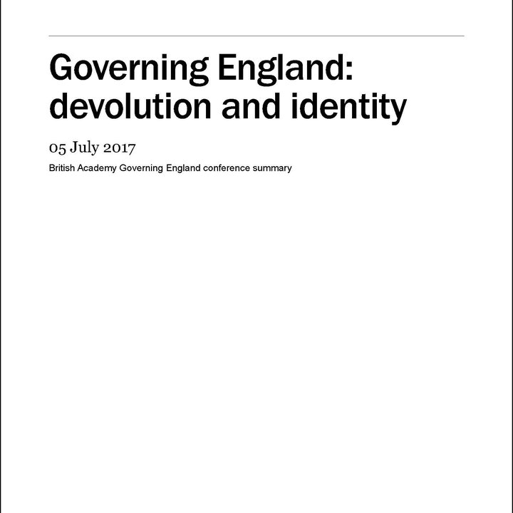 Governing England: devolution and identity | The British Academy