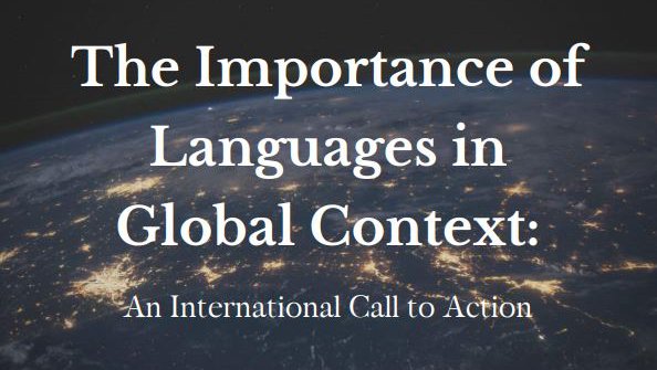 The Importance of Languages in Global Context: An International Call to ...