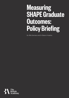 Measuring SHAPE Graduate Outcomes: Policy Briefing | The British Academy