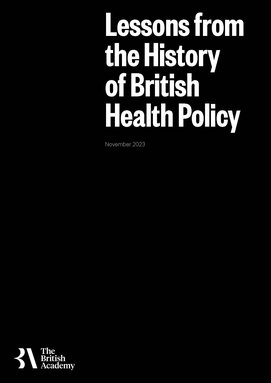 Lessons from the History of British Health Policy | The British Academy