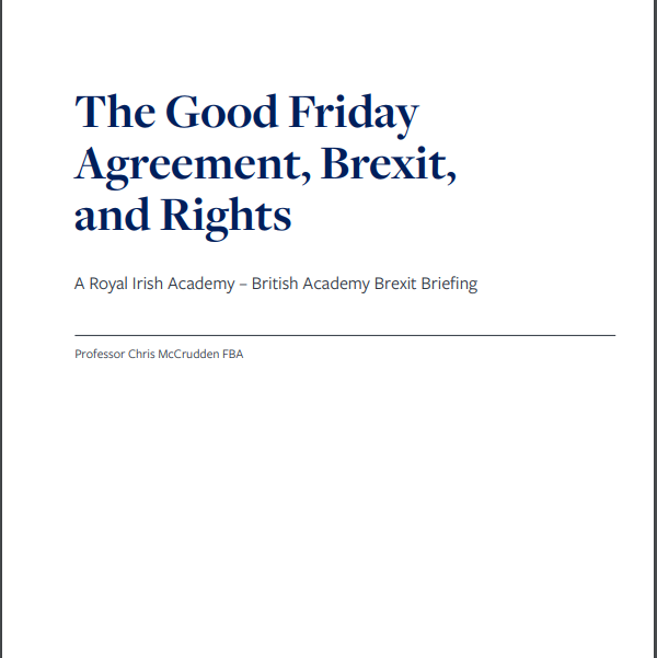 The Good Friday Agreement, Brexit, and Rights | The British Academy