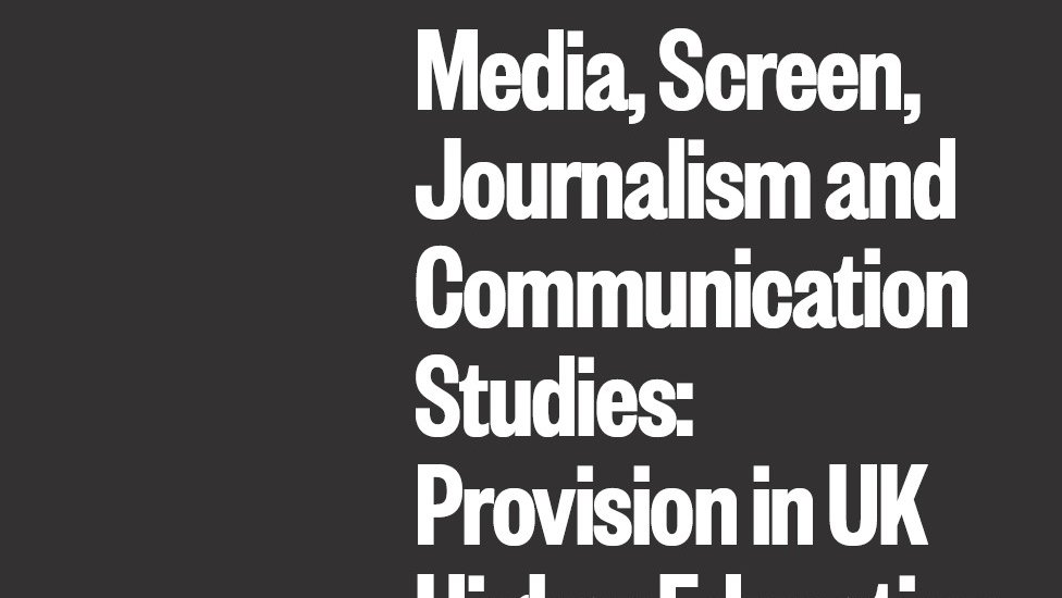 Media, Screen, Journalism and Communication Studies: Provision in UK ...